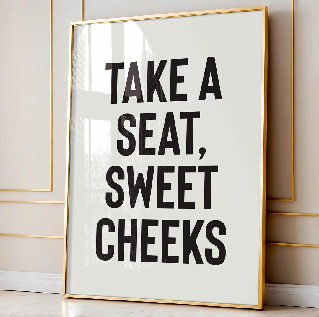 Take a Seat Sweet Cheeks Print, Funny Bathroom Wall Art, Modern ...