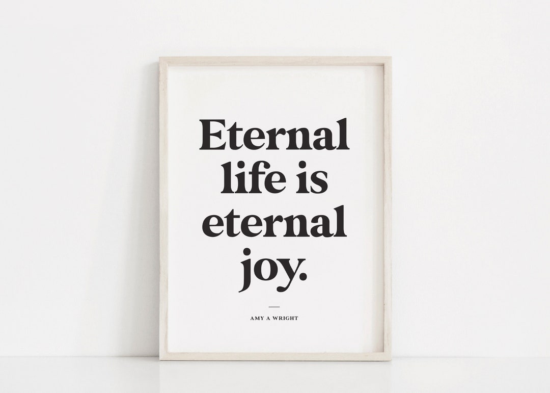 Eternal Life is Eternal Joy, LDS Wall Art, Amy A Wright Quote, Latter ...