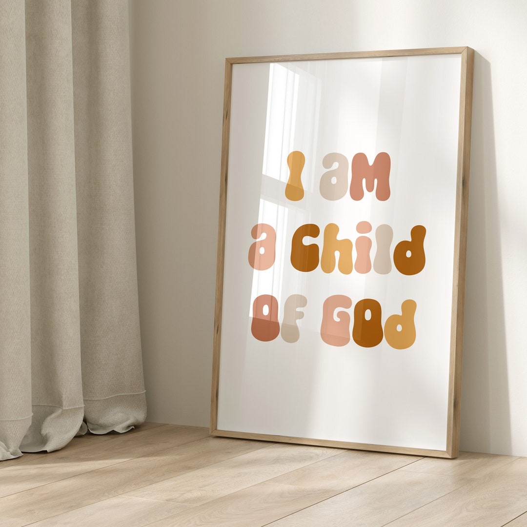 I Am a Child of God Print, Boho Girls Wall Art, Retro Nursery Decor ...