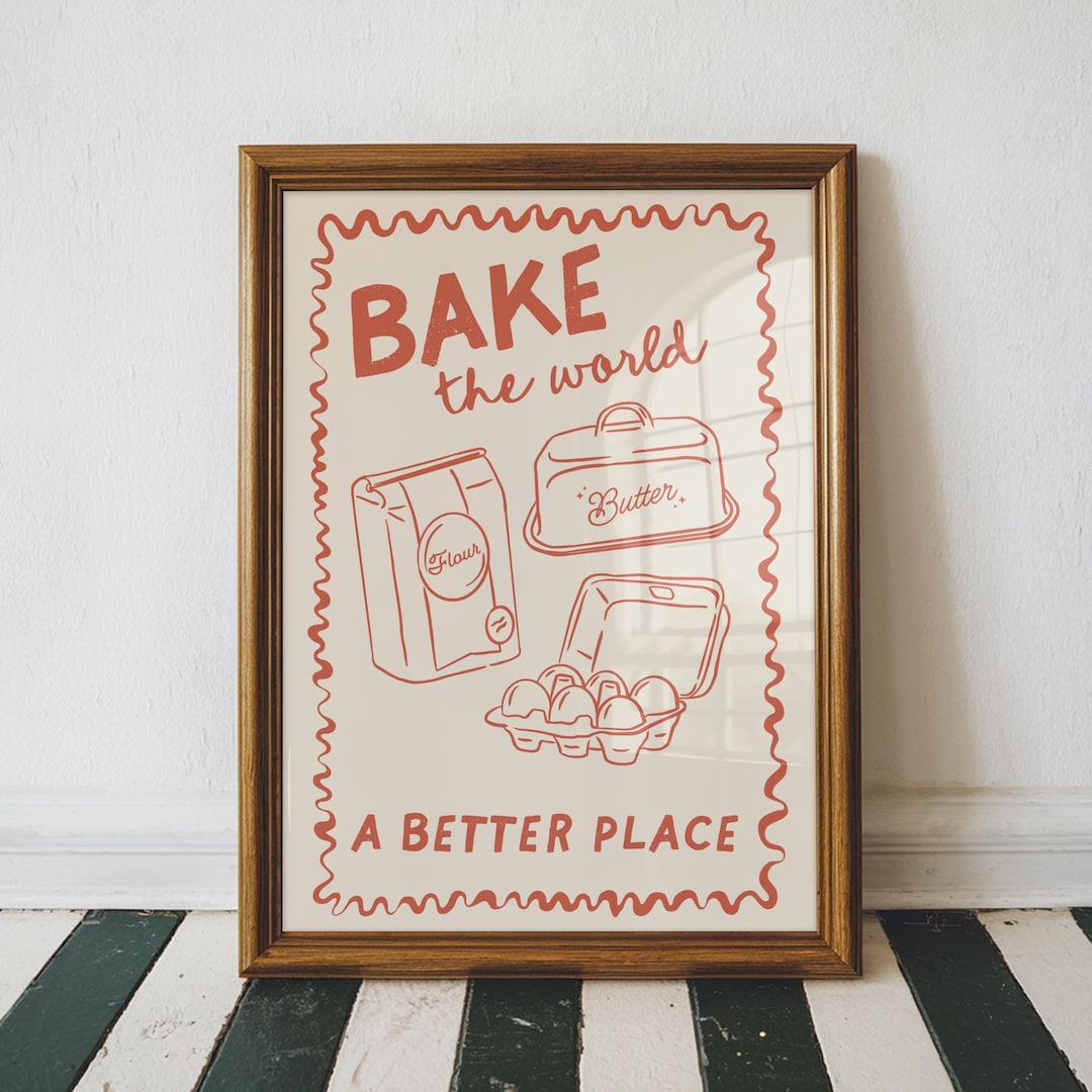 Baking Kitchen Wall Art, Retro Kitchen Print, Bake the World a Better ...