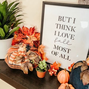 But I Think I Love Fall Most of All, Fall Printable Art, Farmhouse Fall ...