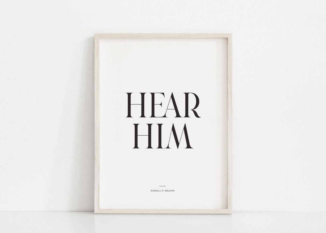 Hear Him LDS Wall Art, Latter Day Saint Print, Russell M Nelson Quote ...