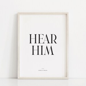 Hear Him LDS Wall Art, Latter Day Saint Print, Russell M Nelson Quote ...