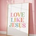 Love Like Jesus Printable, Christian Nursery Decor, Girls Room Wall Art ...