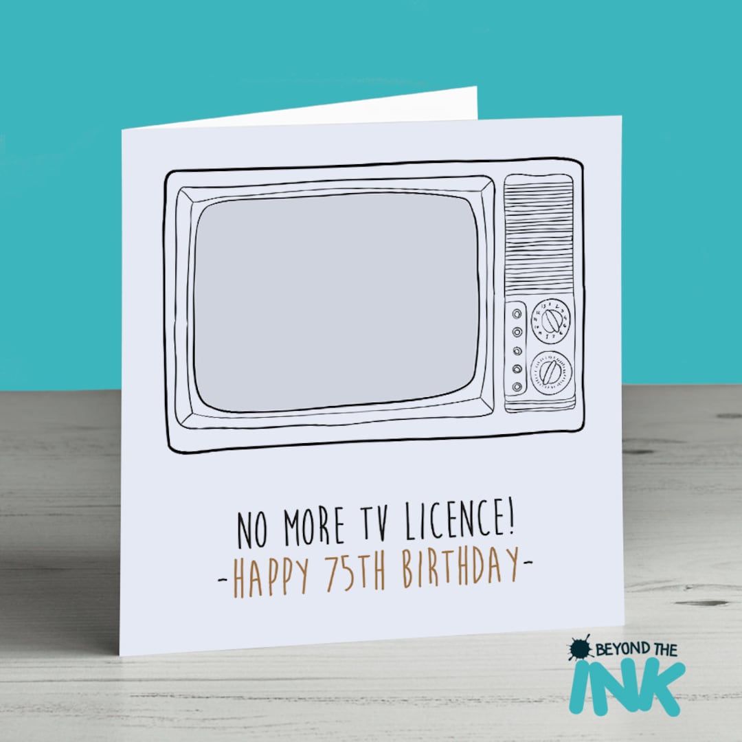 Funny 75th Birthday Card - No More TV Licence - Grandad Dad Grandma ...