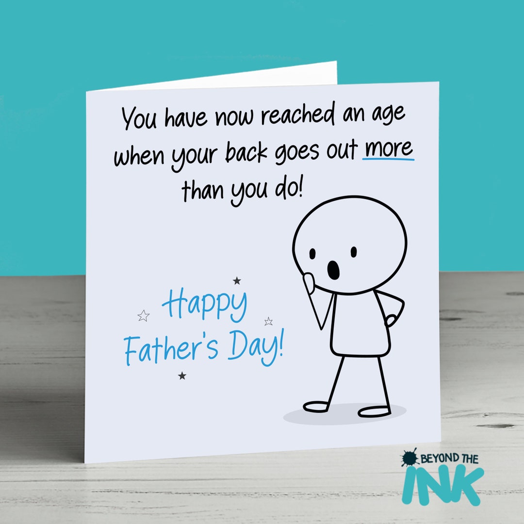 Funny Old Man Dad Fathers Day Card, Your Back Goes Out More Than You Do ...