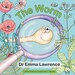 The Worm Book Little Nature Explorers Series by Dr Emma Lawrence ...