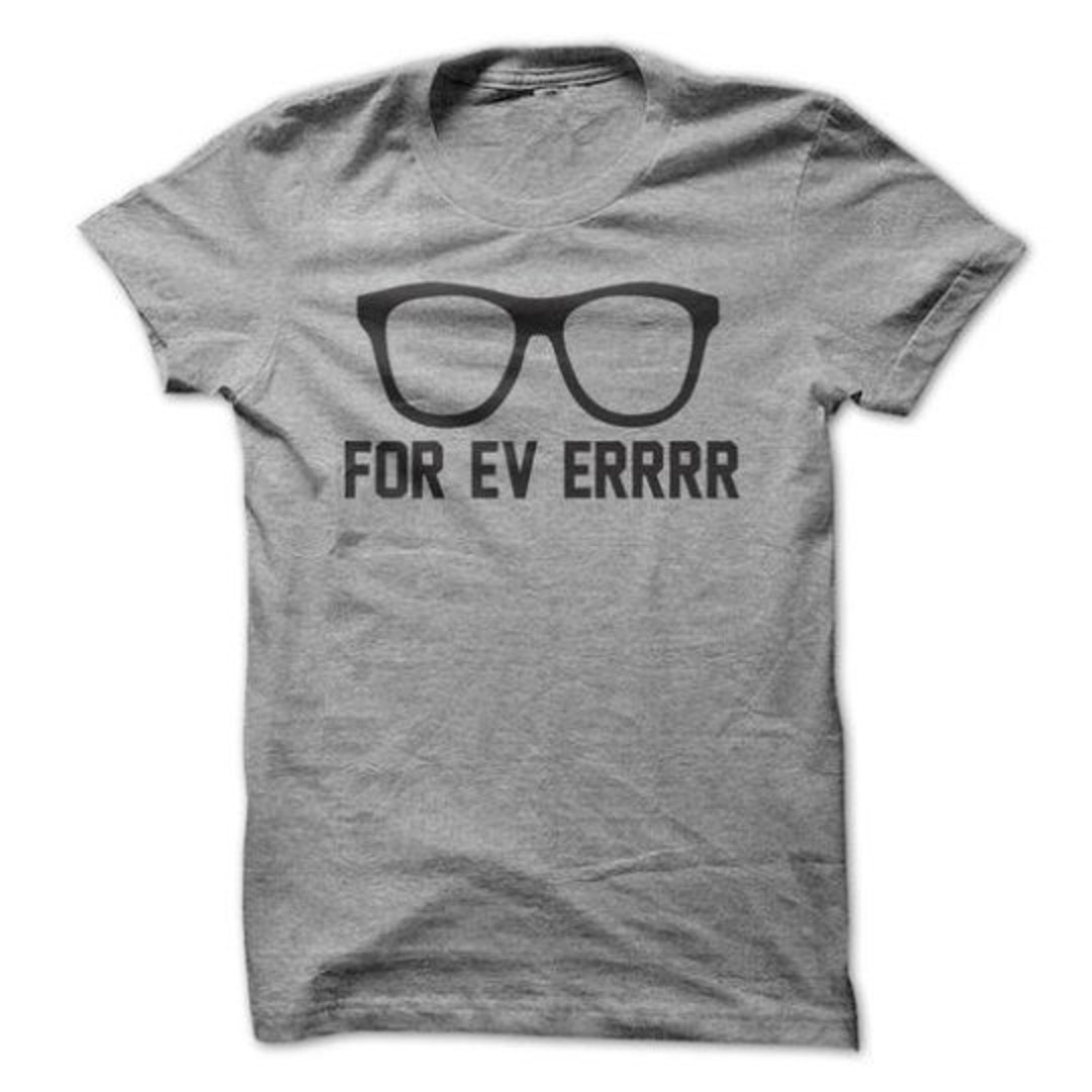 For Ev Errrr T-shirt Design - Heather Grey Shirt With Black Print - Etsy