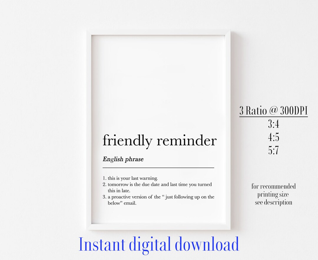 Friendly Reminder Definition, Working From Home, Office Decor, Office ...