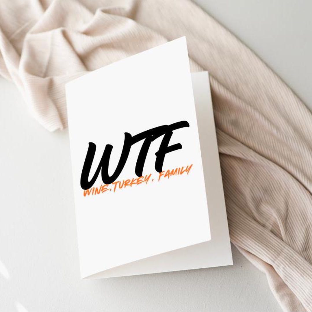 Printable Thanksgiving Card WTF Wine, Turkey, Family & Envelope Set - 4 ...