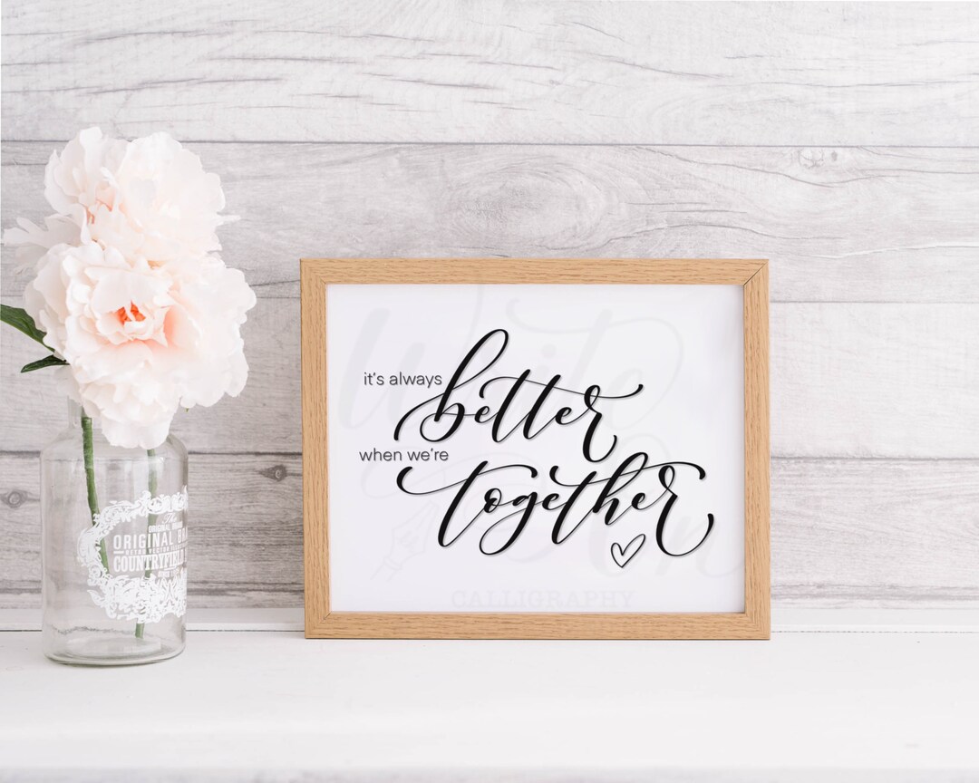 Its Always Better When Were Together Hand Lettered - Etsy