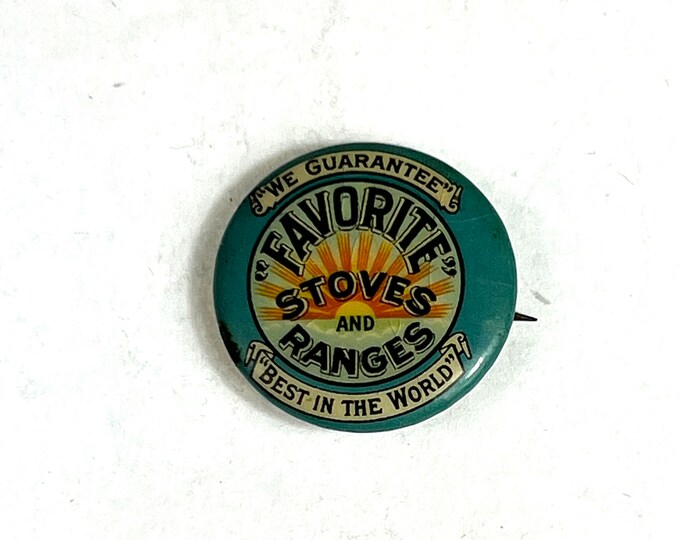 Antique Favorite Stoves and Ranges Advertising Pinback Button Ca. 1900 ...
