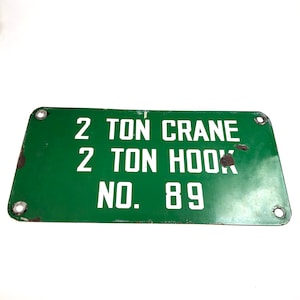 UNIQUE Industrial Porcelain Sign 2 Ton Crane Hook From Johnstown PA ...