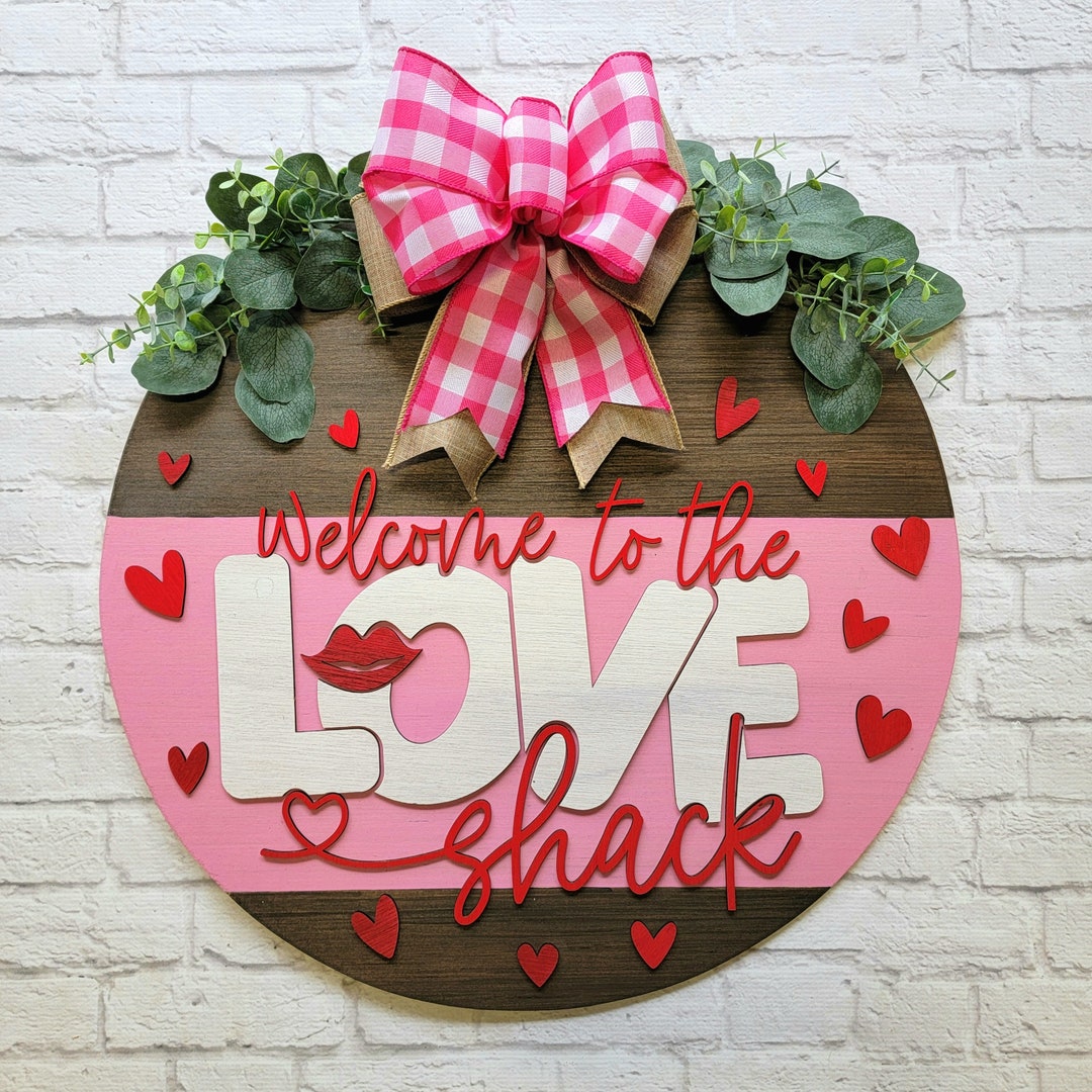 Valentine Door Hanger Welcome to the Love Shack Door Sign Valentine ...