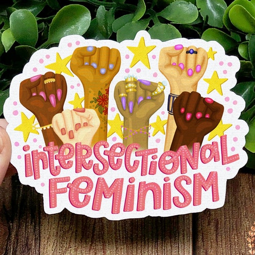 Intersectional Feminism Sticker Feminist Sticker Girl Power - Etsy
