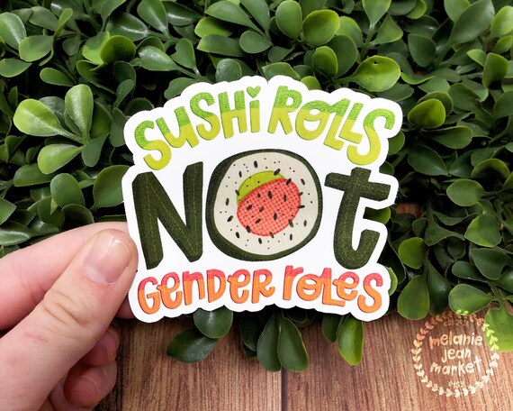 Sushi Rolls Not Gender Roles Feminist Sticker LGBTQ | Etsy
