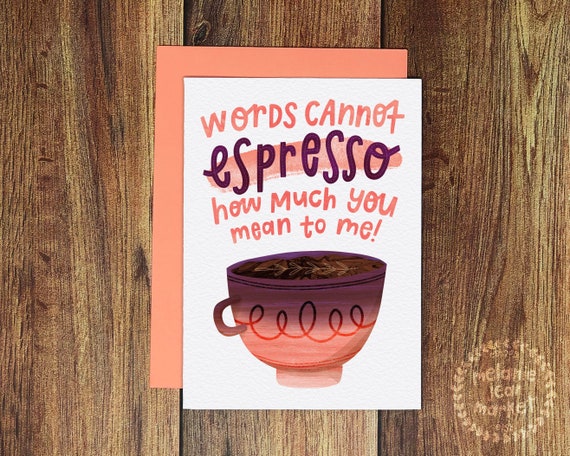 Words Cannot Espresso How Much You Mean to Me Illustrated - Etsy Words Cannot Espresso How Much You Mean to Me Illustrated - Etsy