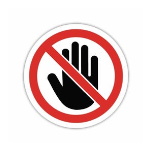 No Touching Stop Do Not Touch Enter Round Ban Sign Prohibition Sign ...