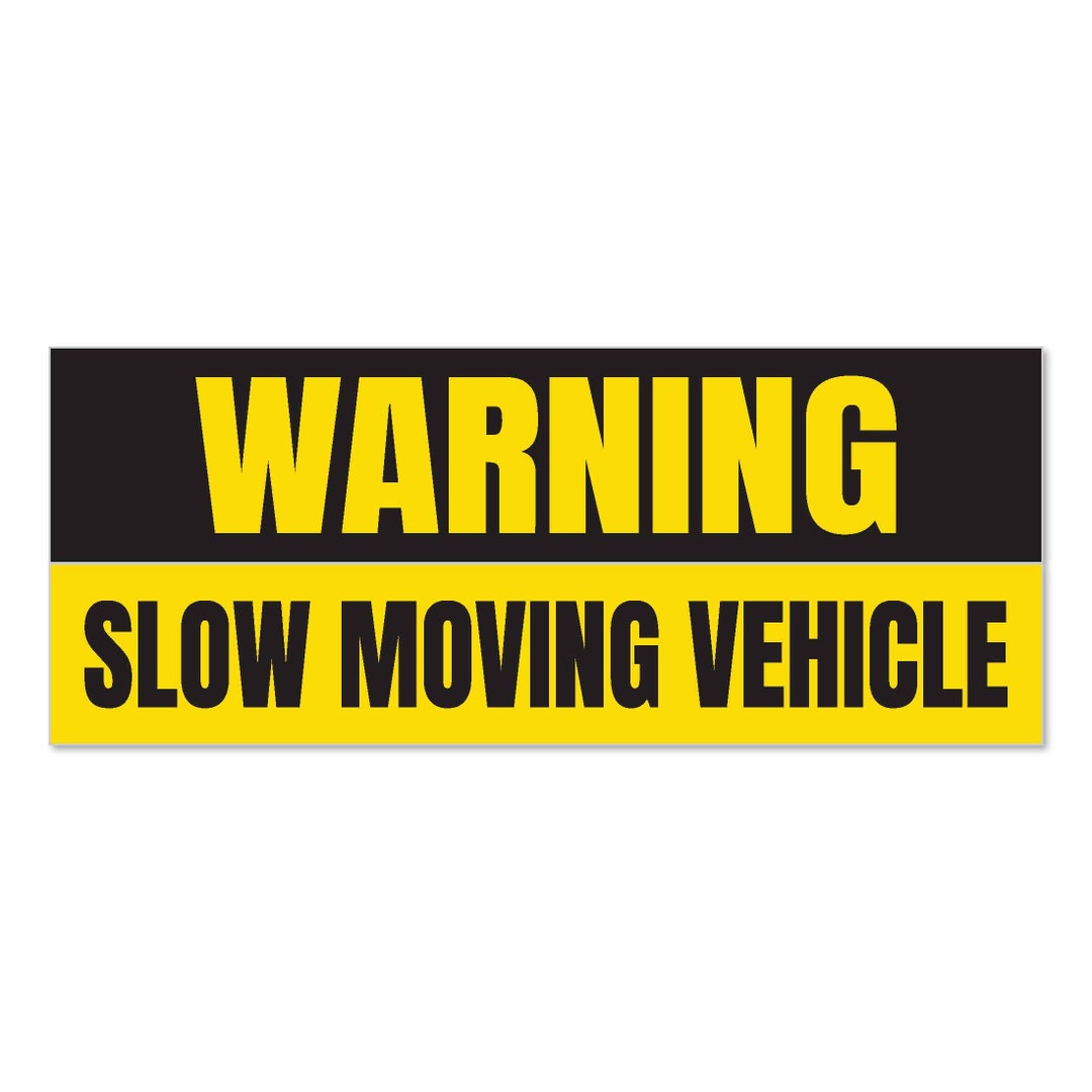 Warning Slow Moving Vehicle Danger Bumper Sticker Decal - Etsy