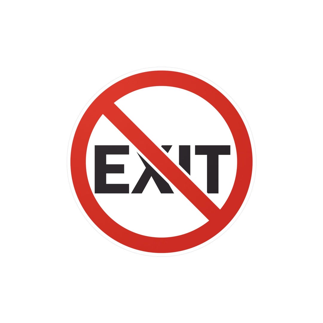 No Exit Do Not Round Ban Sign Prohibition Gift DIY Sign Bumper Sticker ...