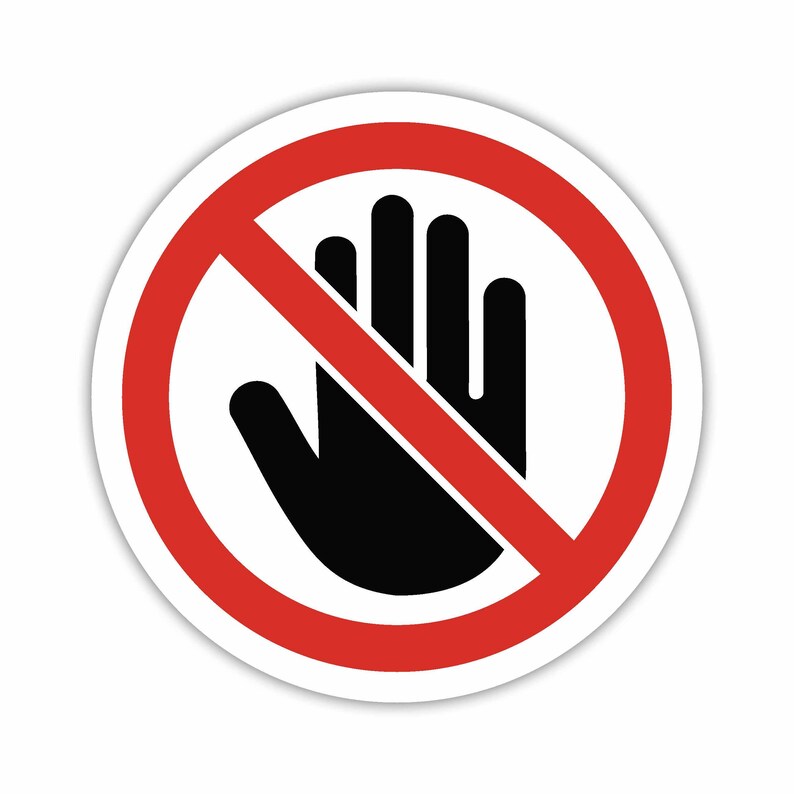 No Touching Stop Do Not Touch Enter Round Ban Sign Prohibition - Etsy