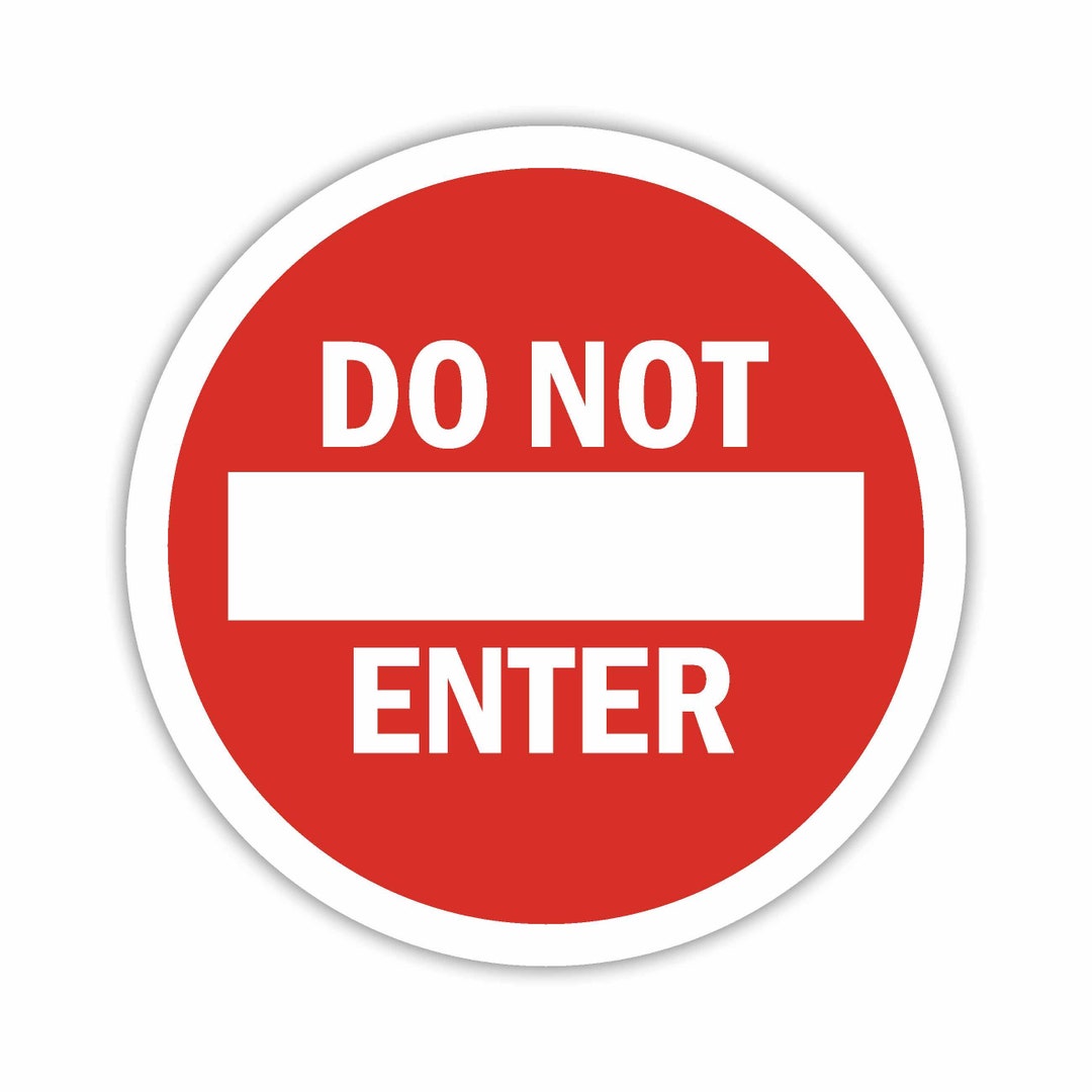 Do Not Enter Access Forbidden Round Ban Sign Prohibition Sign Bumper ...
