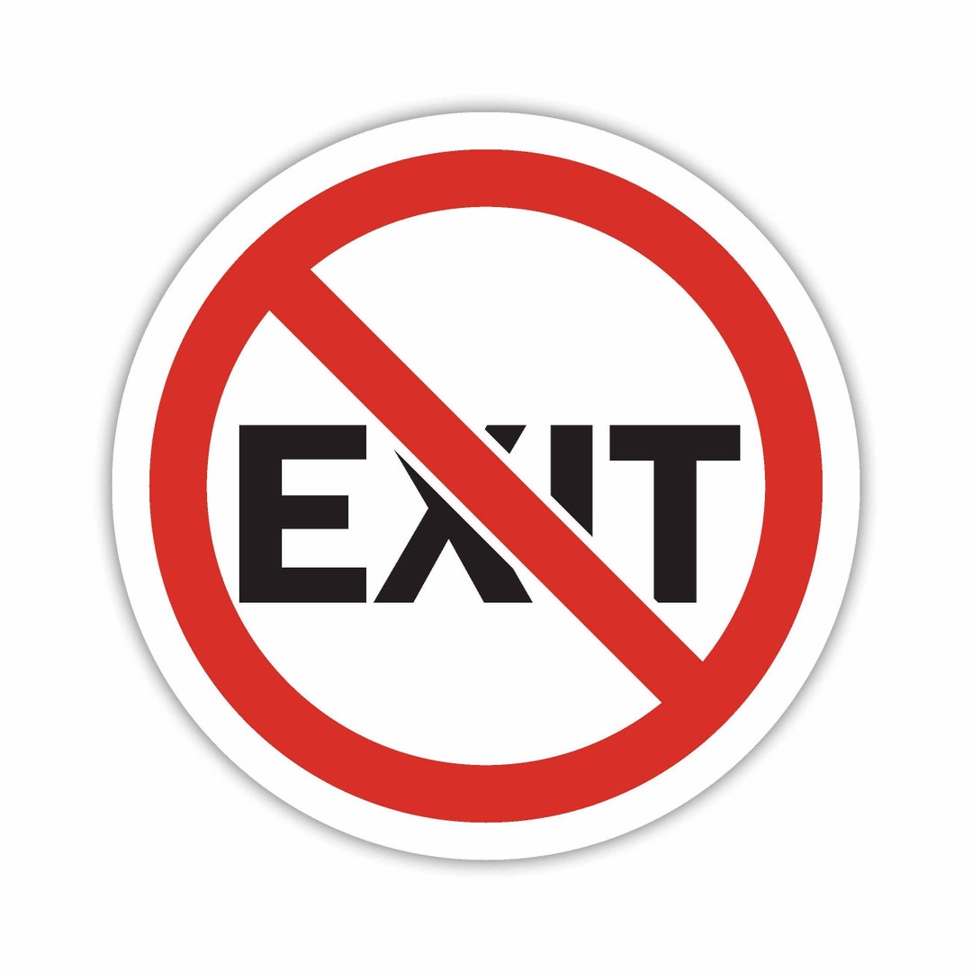 No Exit Round Ban Sign Prohibition Sign Bumper Sticker Decal - Etsy