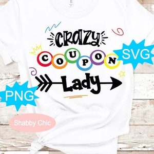 Crazy Coupon Lady Svg, Couponing Svg, Coupon Queen Svg, Coupon Png ...