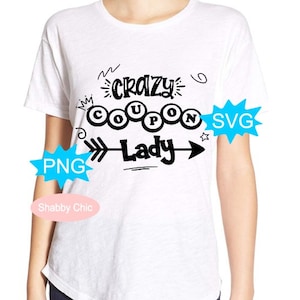 Crazy Coupon Lady Svg, Couponing Svg, Coupon Queen Svg, Coupon Png ...