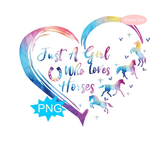 Just A Girl Who Loves Horses Png Horses Png Horse Png | Etsy