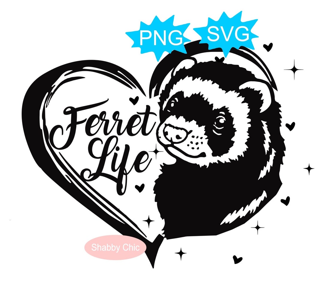 Ferret Svg, Ferret Png, Ferret Life Svg, Ferret Sublimation, Ferret ...