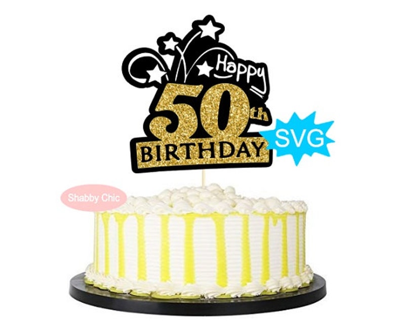 50th Birthday Cake Topper Svg 50th Cake Topper Svg Happy Etsy Canada