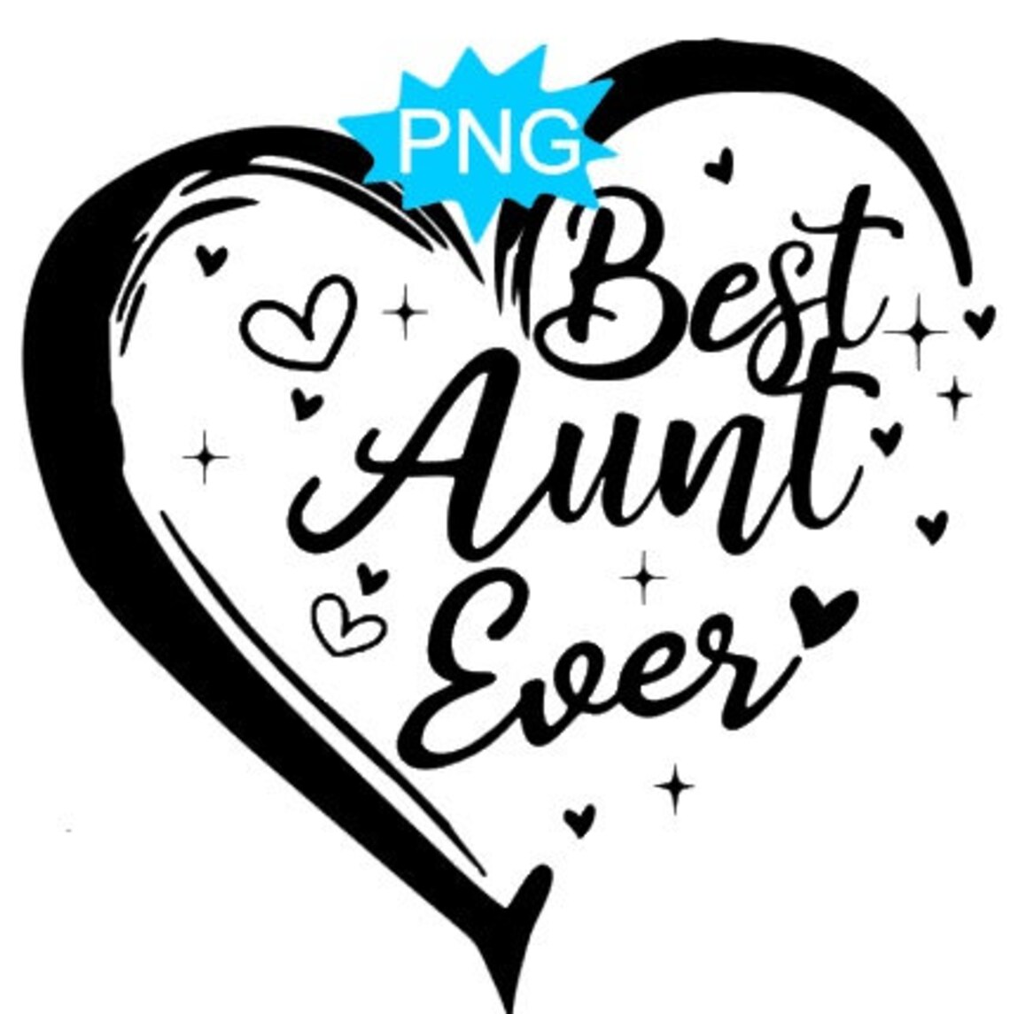 Best Aunt Ever SVG PNG, Aunt Svg Png, Best Aunt Svg, Best Aunt Png ...