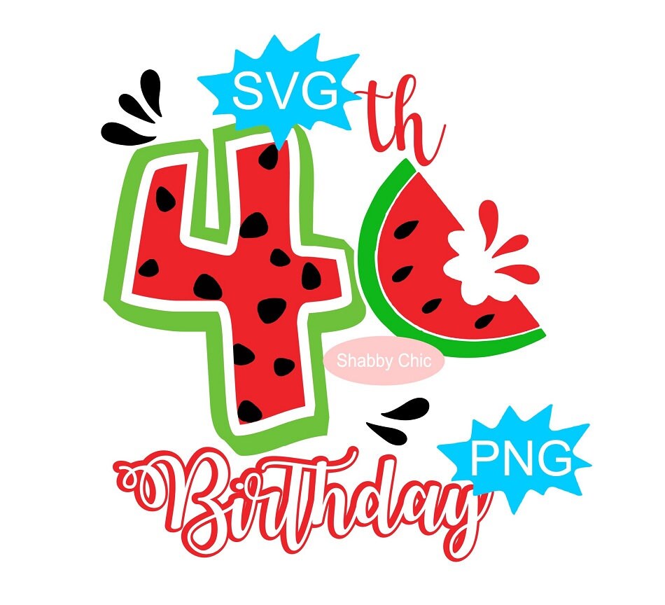 Watermelon Birthday Svg, 4th Birthday Svg, 4th Birthday Png, Water ...