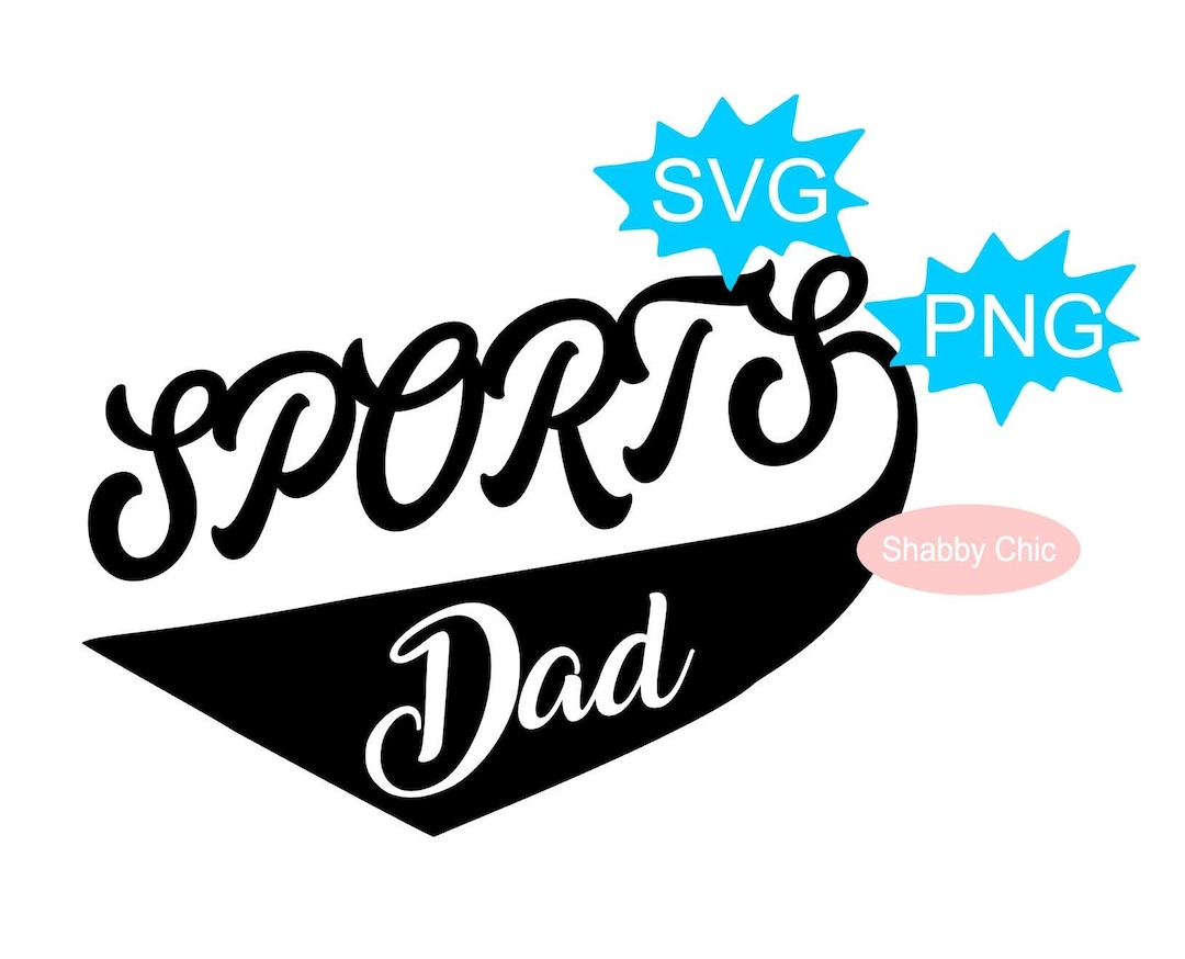 Sports Dad Svg Png, Sports Svg, Sports Shirt Svg, Dad Sports Svg, Dad ...