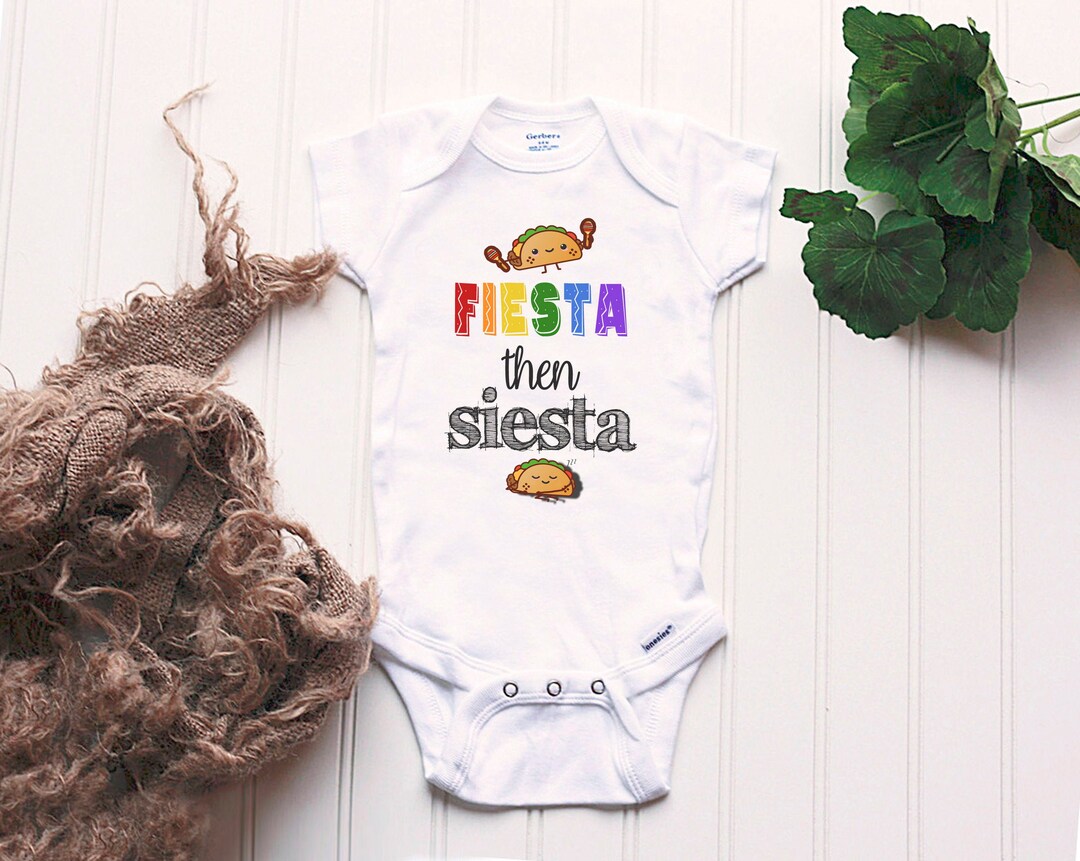 Fiesta Then Siesta Onesie® - Taco Onesie®, Mexican Baby Gift, First ...
