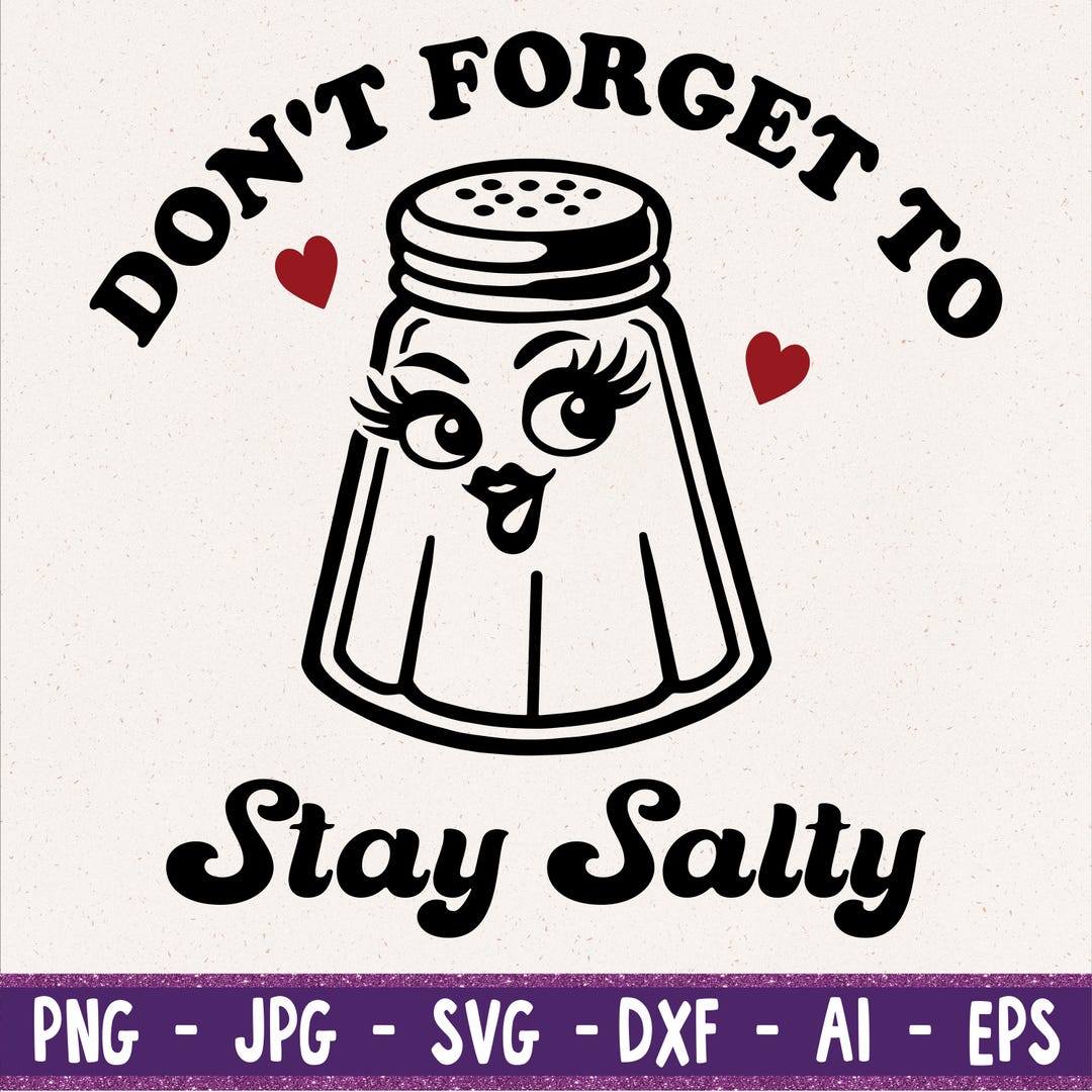 Stay Salty SVG Fun Salt Shaker Cut File for Crafts. Stay Salty PNG. - Etsy