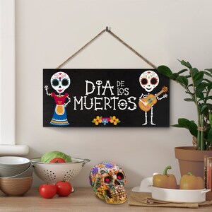 Day of the Dead Sign, Dia De Los Muertos Decor, 13x6 Inch Sign, Day of ...