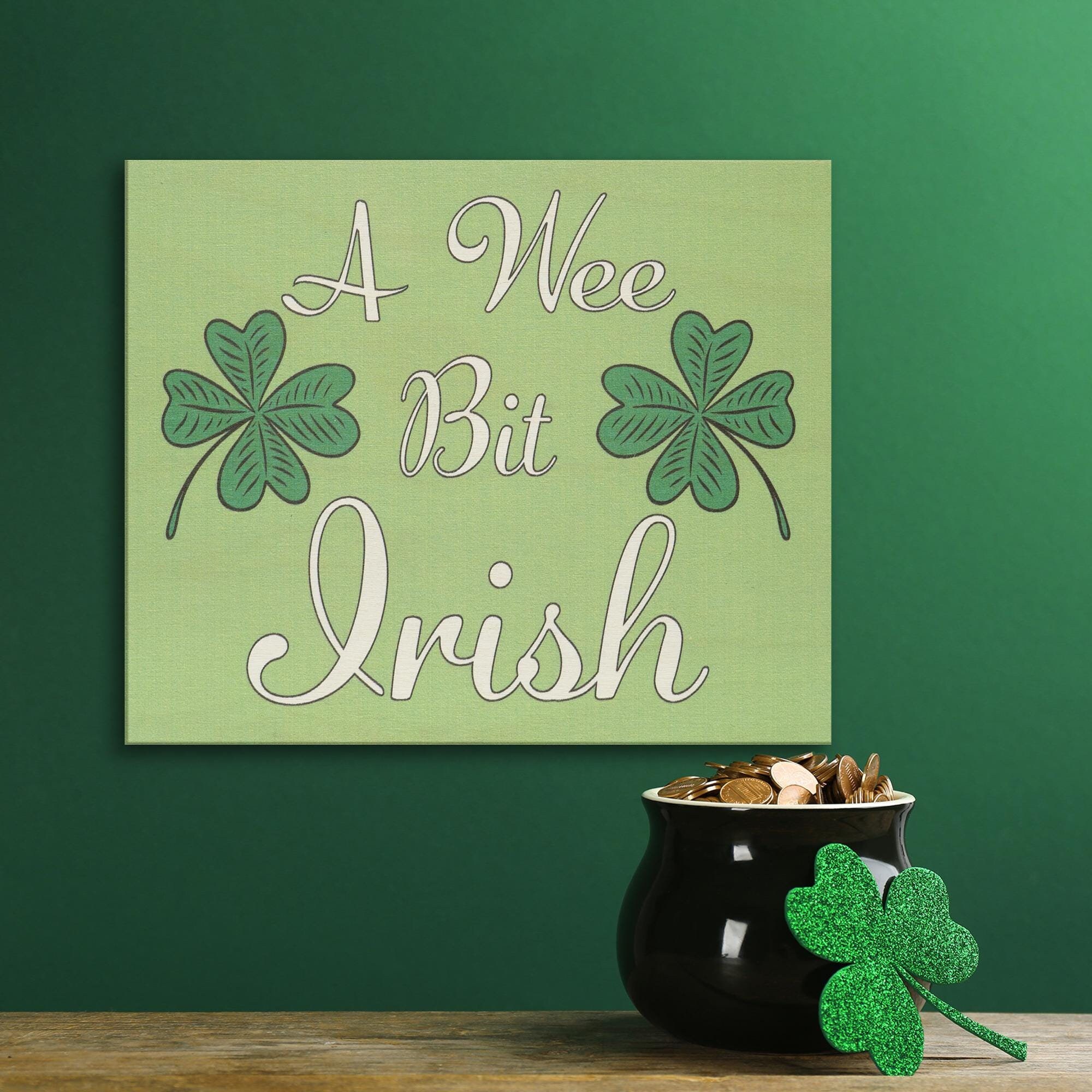 A Wee Bit Irish Sign: St. Patrick's Day Clover Decor - Etsy
