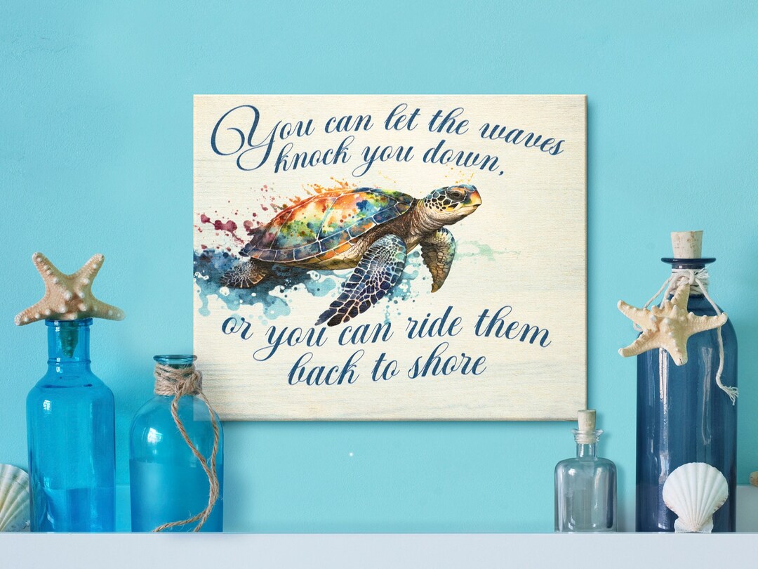 Sea Turtle Decor Waves Knock You Down or Ride Them Back to - Etsy