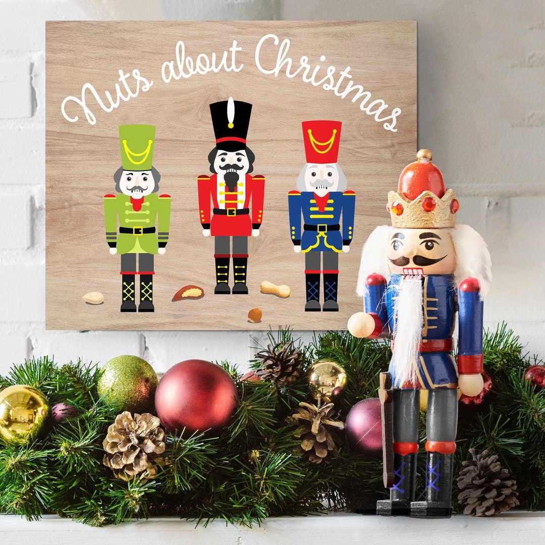 Nuts About Christmas Sign, Holiday Nutcracker Christmas Decoration ...