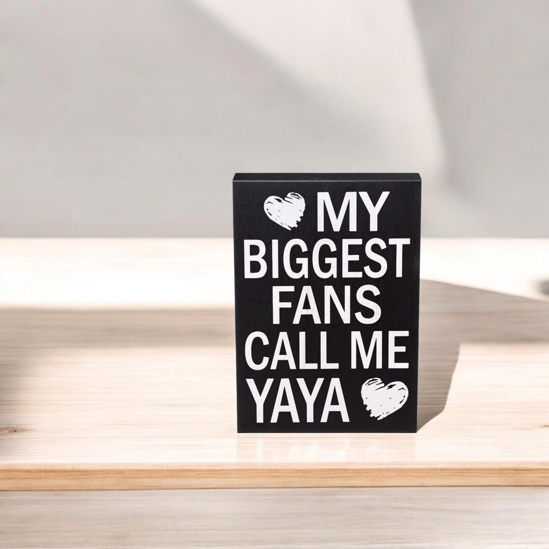 My Biggest Fans Call Me Yaya Wooden Sign Rustic Wall and Shelf Decor ...