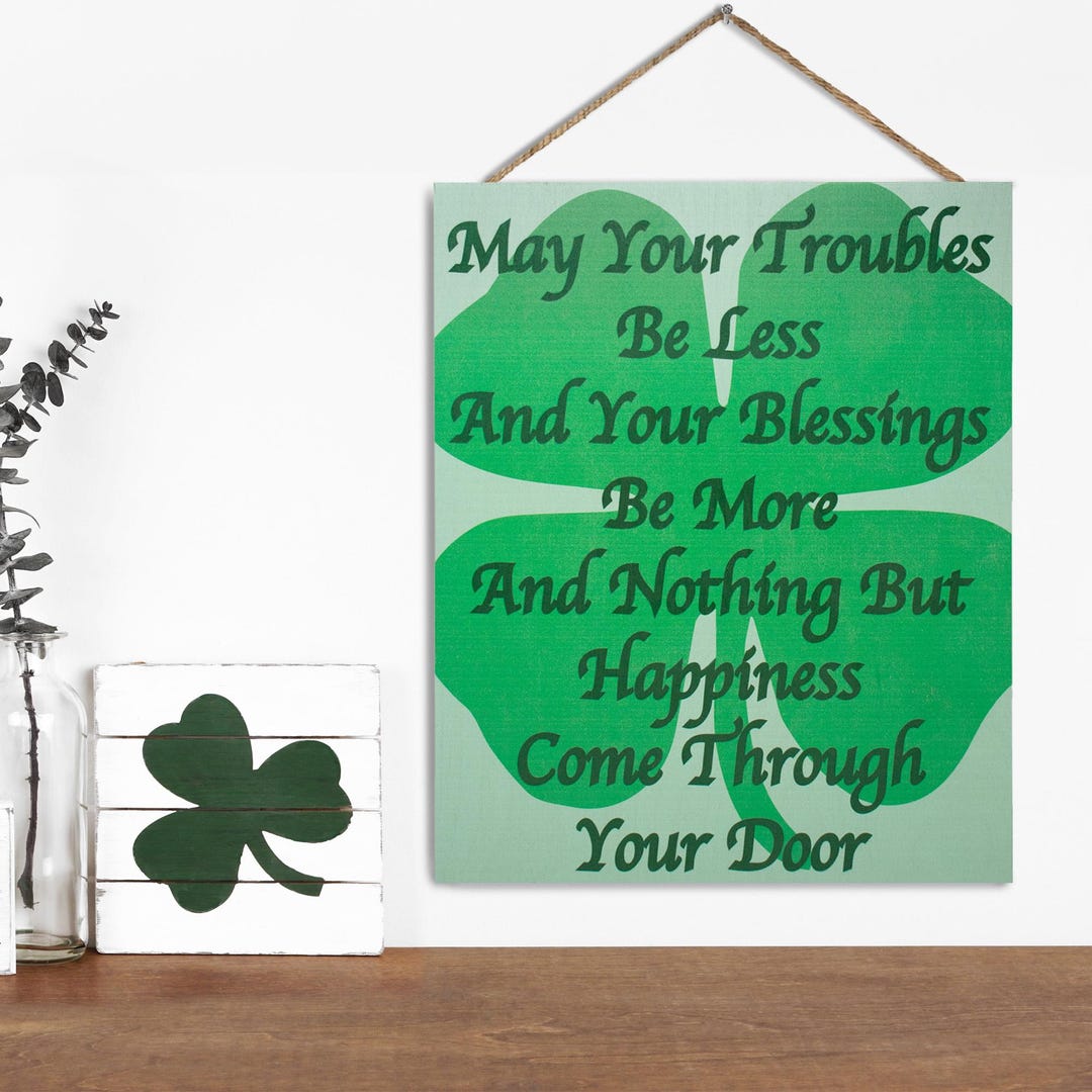 Irish Blessing Wooden Sign, May Your Troubles Be Less Wall Art, Irish ...