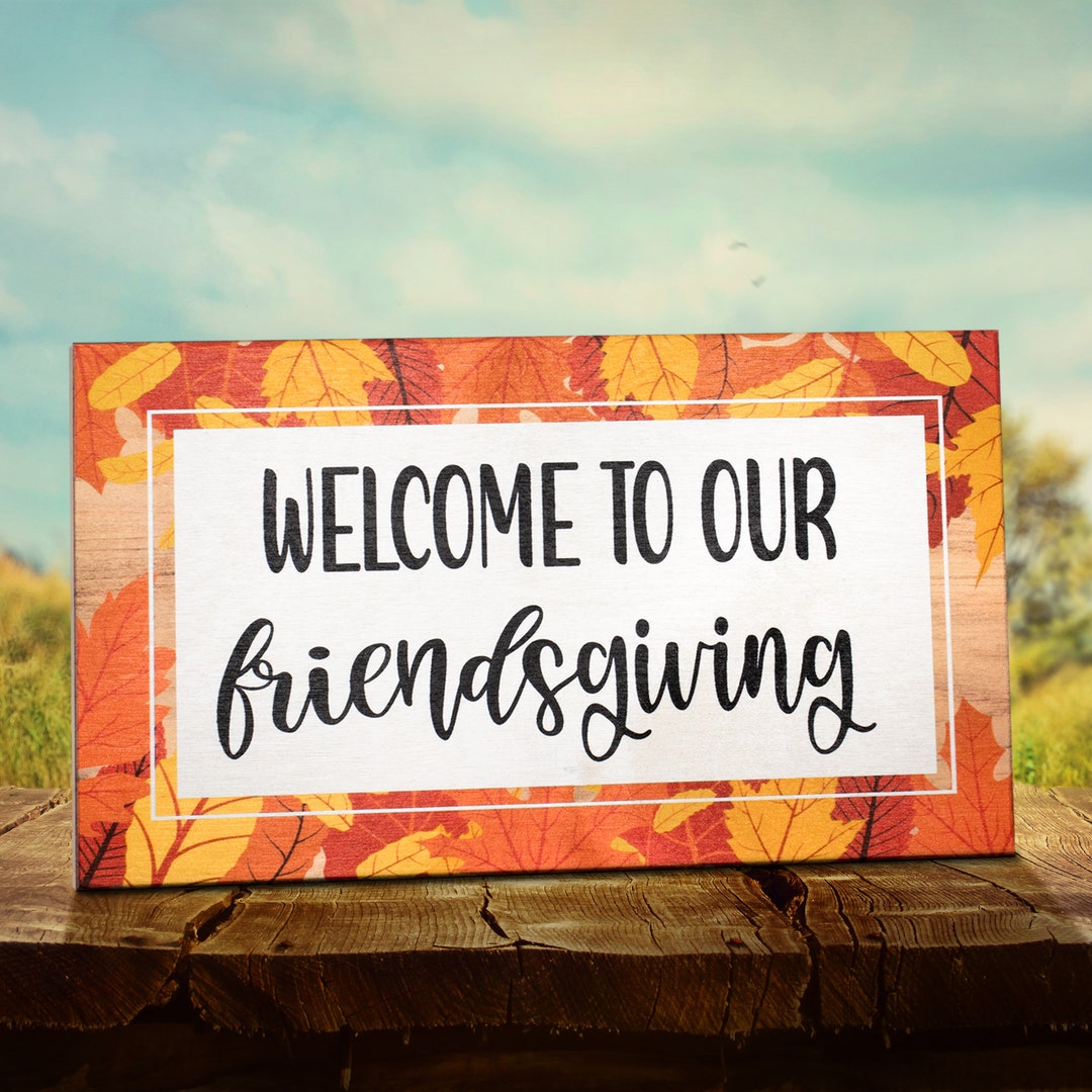 Friendsgiving Decor, Friendsgiving Hostess Gift, Friendsgiving Sign ...