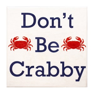 Crab Decor, Don't Be Crabby Wooden Sign, Crab Gifts, Crab Wall Art ...