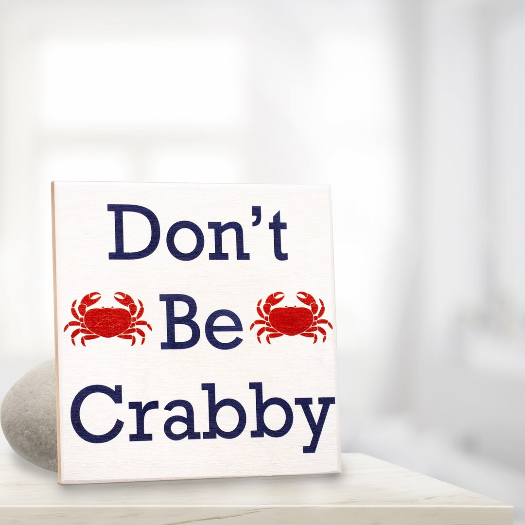 Crab Decor Don't Be Crabby Wooden Sign Crab Gifts Crab - Etsy
