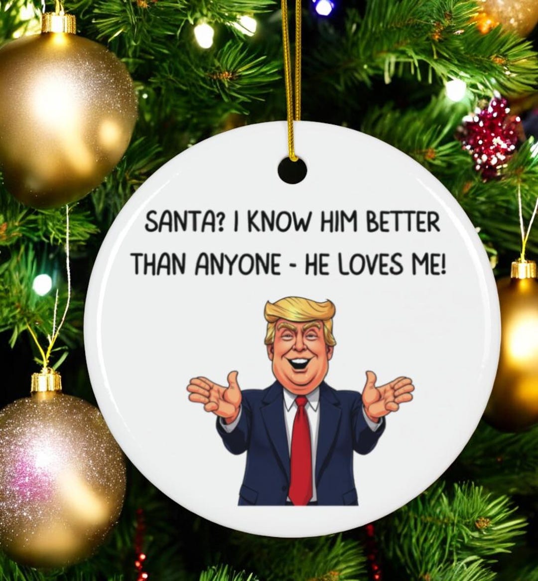 Funny Trump Ornament – Hilarious Christmas Gift Idea for Trump ...