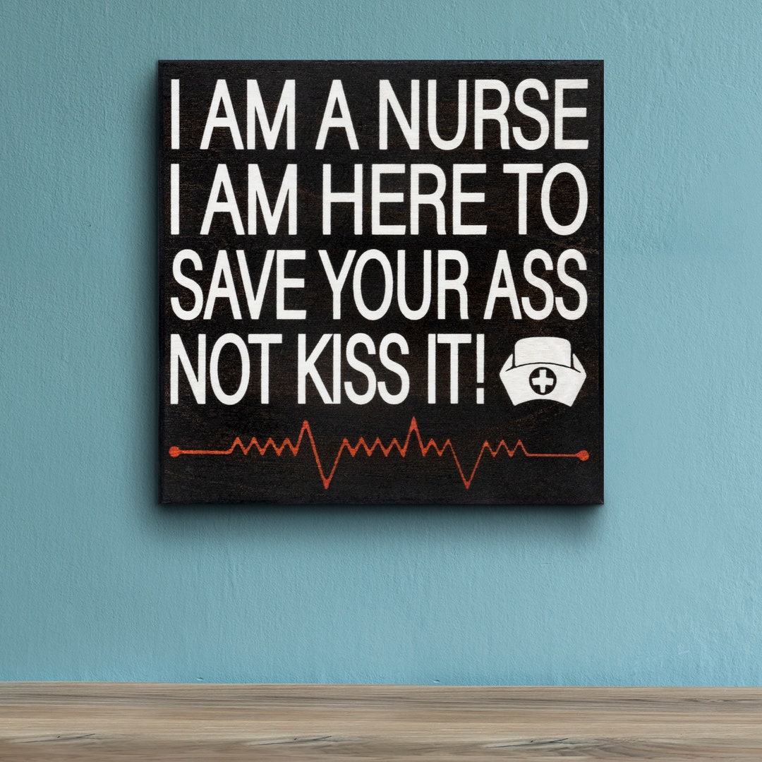 Funny Nurse Wooden Sign: Sarcastic RN Gift, Nurse Week Decor - Etsy