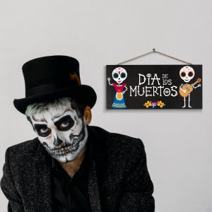 Day of the Dead Sign, Dia De Los Muertos Decor, 13x6 Inch Sign, Day of ...