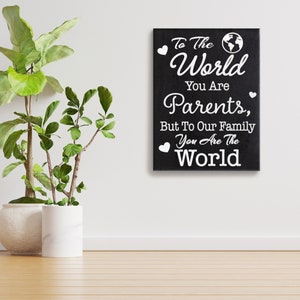 Parents Gift, to the World You Are Parents Wooden Sign, Gift for Mom ...